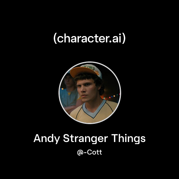 Chat with Andy Stranger Things | character.ai | AI Chat, Reimagined ...