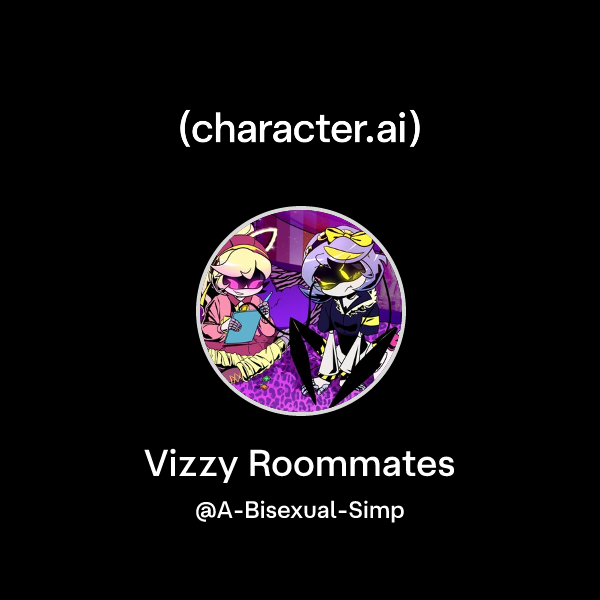 Chat with Vizzy Roommates | character.ai | AI Chat, Reimagined–Your ...