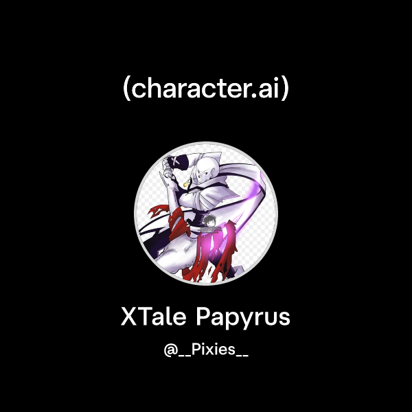 Chat with XTale Papyrus | character.ai | AI Chat, Reimagined–Your Words ...