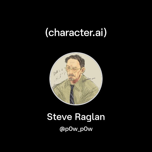 Chat with Steve Raglan | character.ai | Personalized AI for every ...