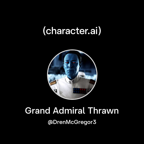 Chat with Grand Admiral Thrawn | character.ai | Personalized AI for ...
