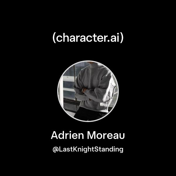Chat with Adrien Moreau | character.ai | Personalized AI for every ...