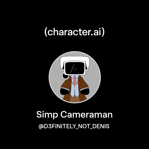 Chat with Simp Cameraman | character.ai | AI Chat, Reimagined–Your ...
