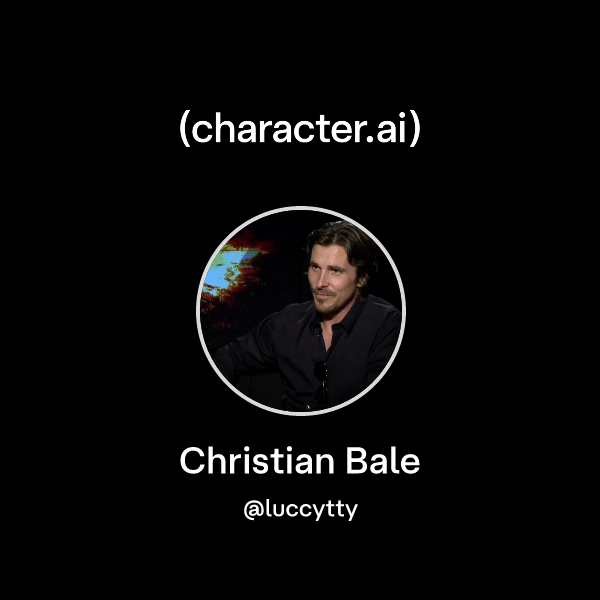 Chat with Christian Bale | character.ai | Personalized AI for every ...