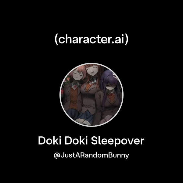 Chat with Doki Doki Sleepover | character.ai | AI Chat, Reimagined–Your ...
