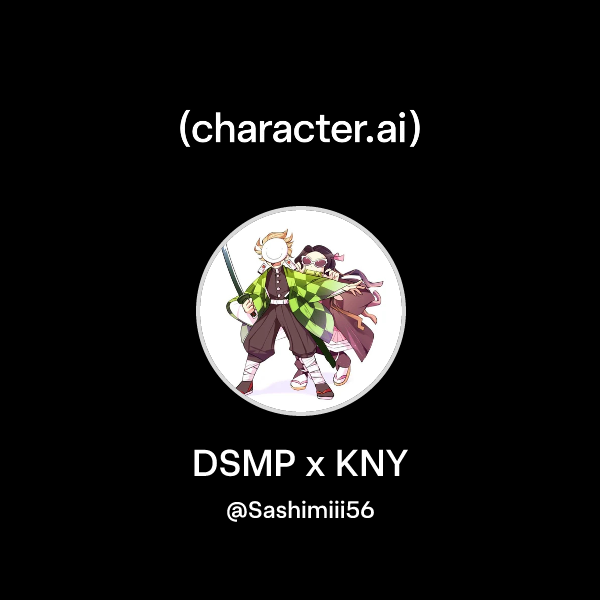 Chat with DSMP x KNY | character.ai | AI Chat, Reimagined–Your Words ...