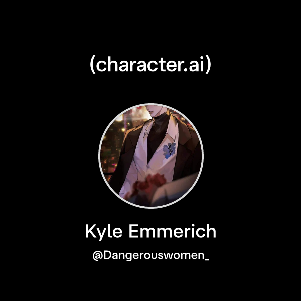 Chat with Kyle Emmerich | character.ai | AI Chat, Reimagined–Your Words ...