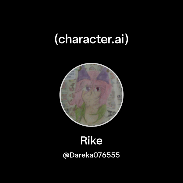 Chat with Rike | character.ai | Personalized AI for every moment of ...