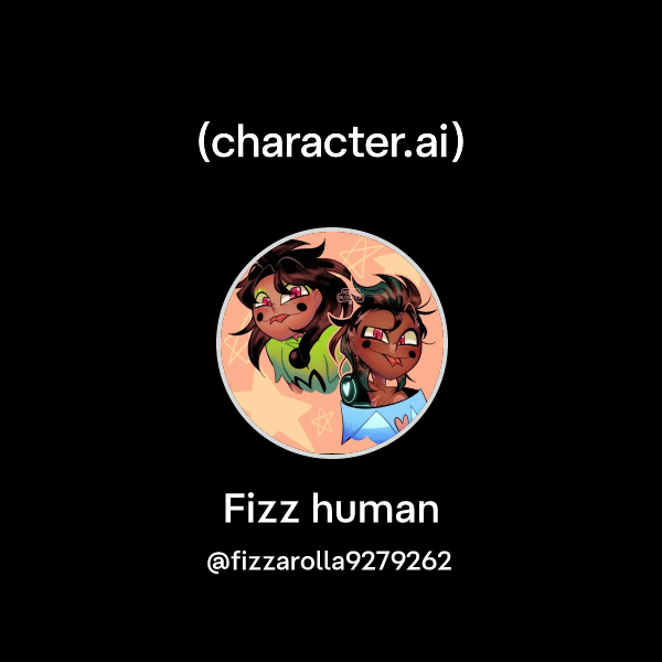 Chat with Fizz human | character.ai | Personalized AI for every moment ...