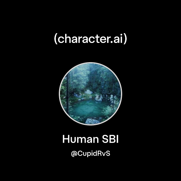 Chat with Human SBI | character.ai | AI Chat, Reimagined–Your Words. Your World.