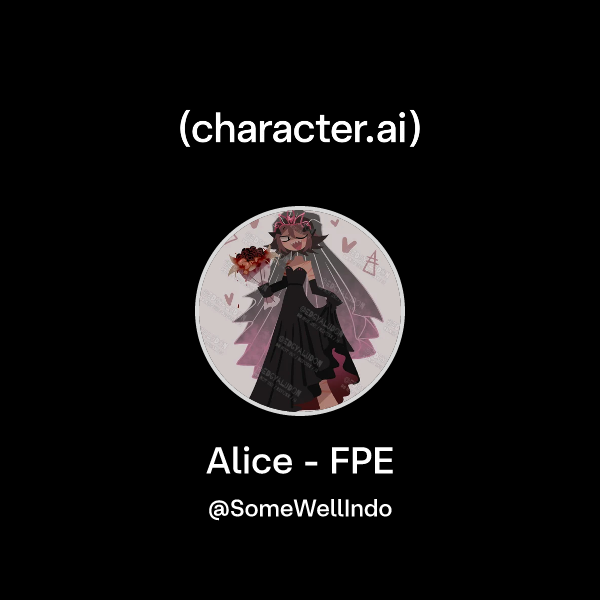 Chat with Alice - FPE | character.ai | AI Chat, Reimagined–Your Words ...