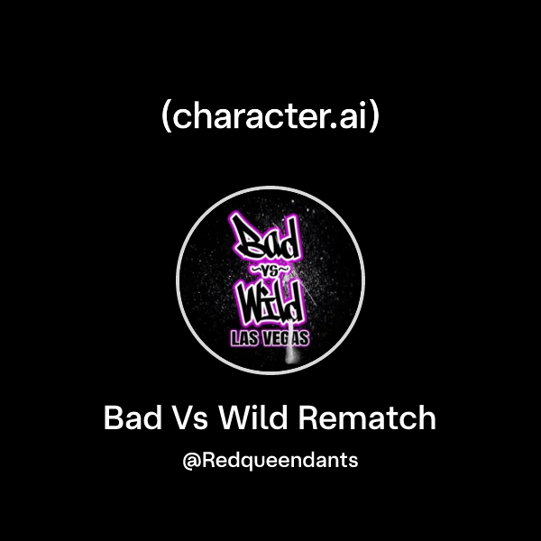 Chat with Bad Vs Wild Rematch | character.ai | AI Chat, Reimagined–Your ...