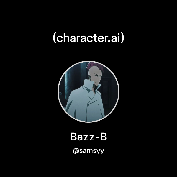 Chat with Bazz-B | character.ai | AI Chat, Reimagined–Your Words. Your ...