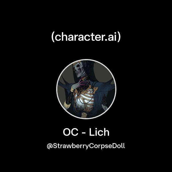 Chat with OC - Lich | character.ai | AI Chat, Reimagined–Your Words. Your World.