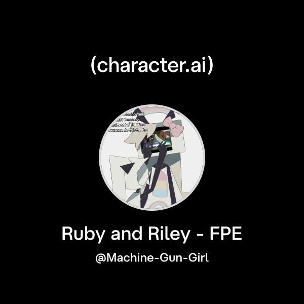 Chat with Ruby and Riley - FPE | character.ai | AI Chat, Reimagined ...