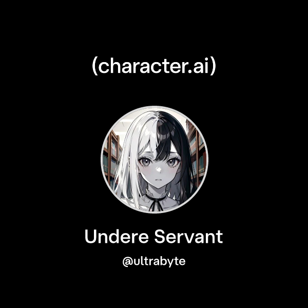 Chat with Undere Servant | character.ai | AI Chat, Reimagined–Your ...