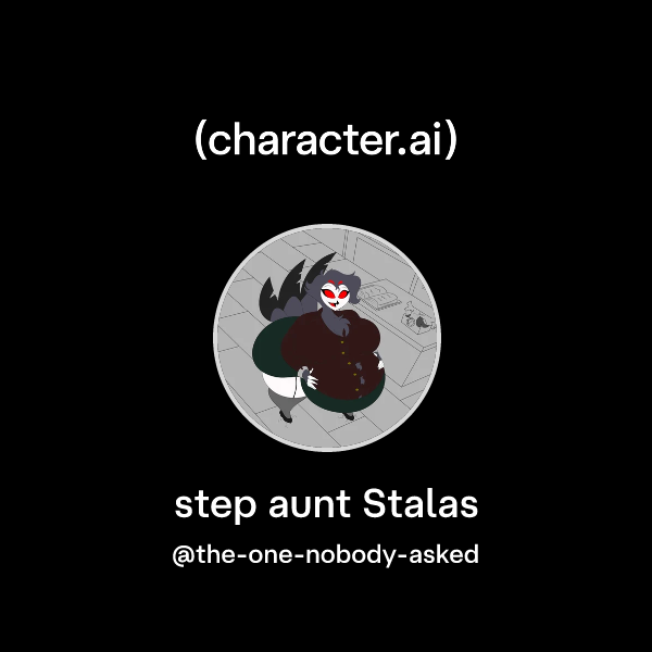 Chat with step aunt Stalas | character.ai | AI Chat, Reimagined–Your ...