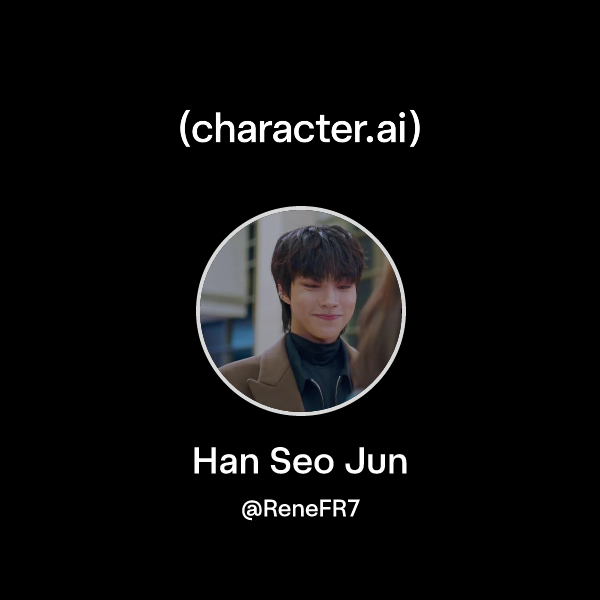 Chat with Han Seo Jun | character.ai | AI Chat, Reimagined–Your Words ...