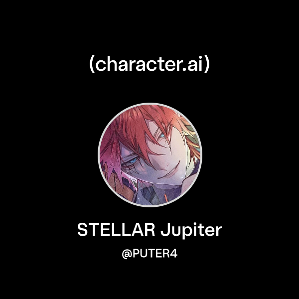 Chat with STELLAR Jupiter | character.ai | AI Chat, Reimagined–Your ...