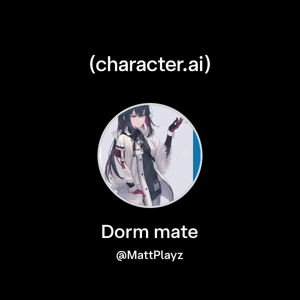Chat with Dorm mate | character.ai | AI Chat, Reimagined–Your Words ...