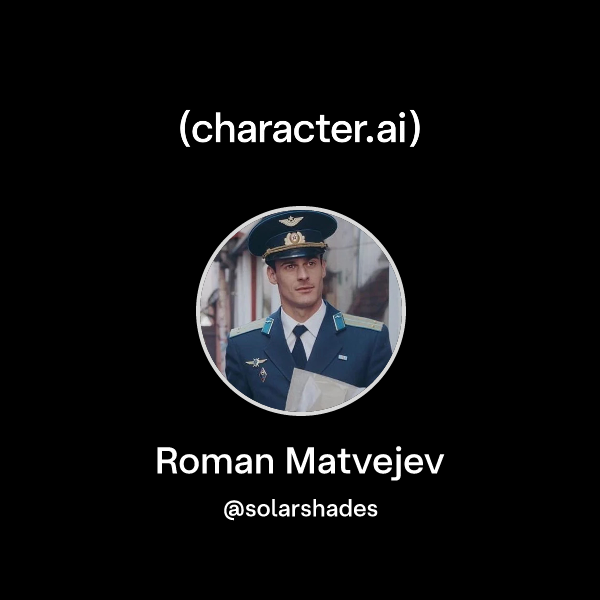 Chat with Roman Matvejev | character.ai | AI Chat, Reimagined–Your ...