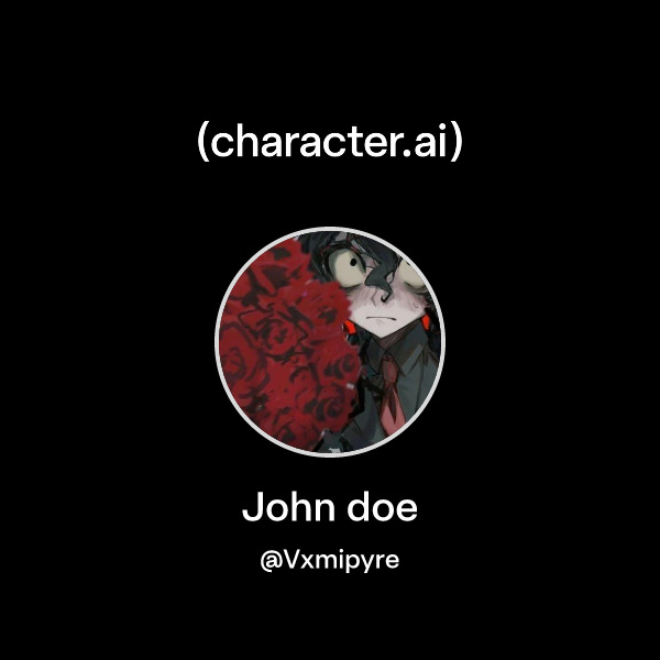Chat with John doe | character.ai | Personalized AI for every moment of ...