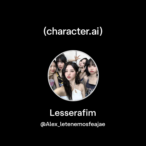 Chat with Lesserafim | character.ai | AI Chat, Reimagined–Your Words ...