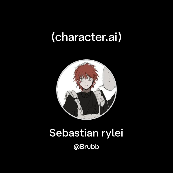 Chat with Sebastian rylei | character.ai | AI Chat, Reimagined–Your Words. Your World.