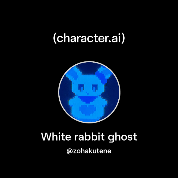 Chat with White rabbit ghost | character.ai | Personalized AI for every ...