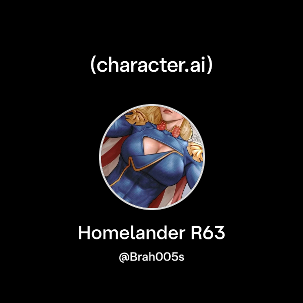 Chat with Homelander R63 | character.ai | Personalized AI for every ...