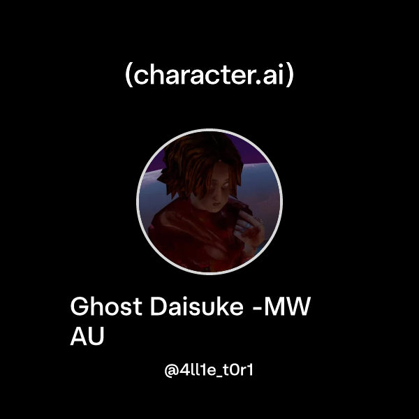 Chat with Ghost Daisuke -MW AU | character.ai | AI Chat, Reimagined ...