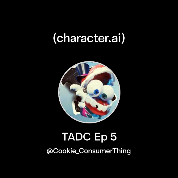 Chat with TADC Ep 5 | character.ai | AI Chat, Reimagined–Your Words ...