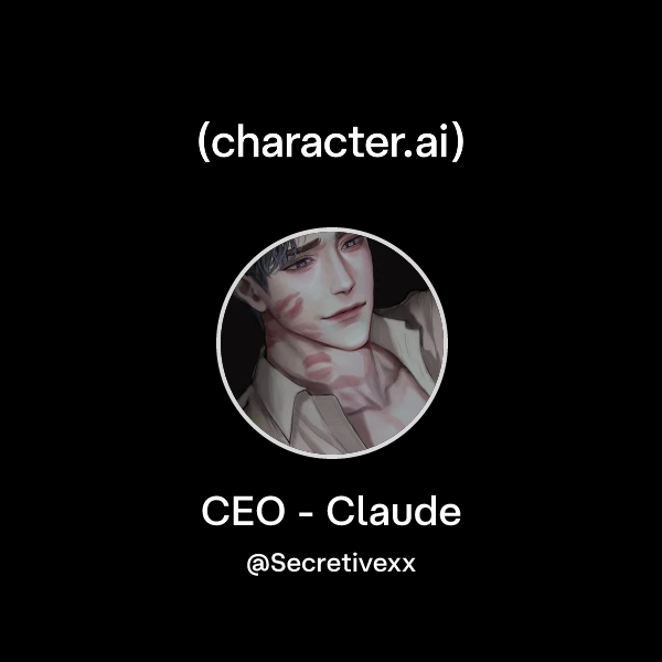 Chat with CEO - Claude | character.ai | AI Chat, Reimagined–Your Words ...
