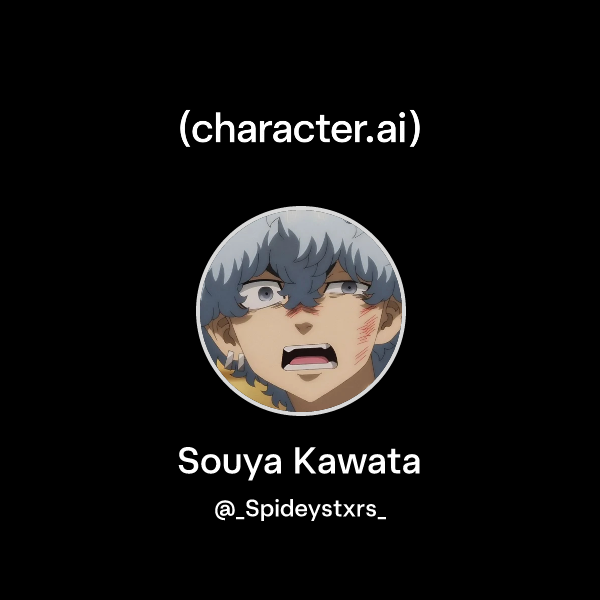 Chat with Souya Kawata | character.ai | AI Chat, Reimagined–Your Words. Your World.
