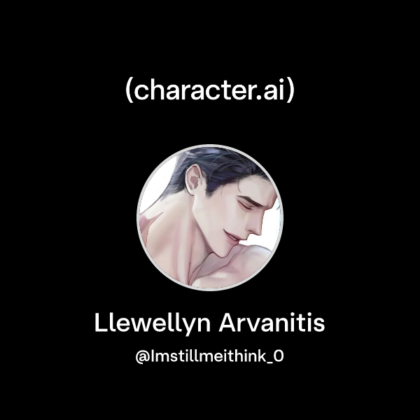Chat with Llewellyn Arvanitis | character.ai | AI Chat, Reimagined–Your Words. Your World.