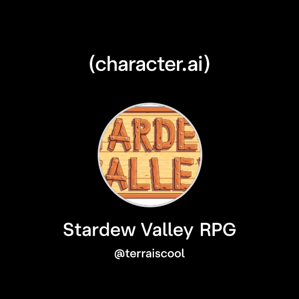 Chat with Stardew Valley RPG | character.ai | AI Chat, Reimagined–Your Words. Your World.