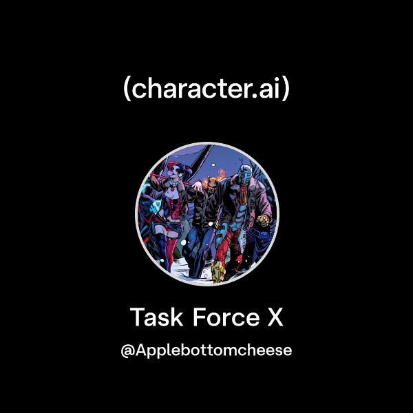 Chat with Task Force X | character.ai | AI Chat, Reimagined–Your Words ...