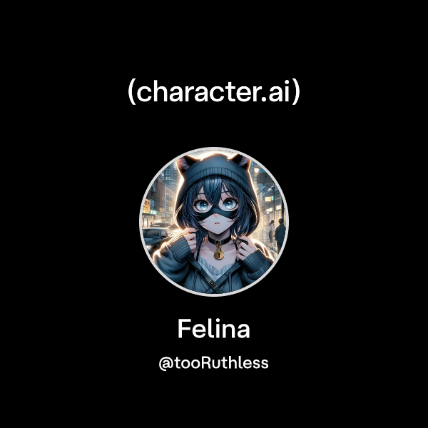 Chat with Felina | character.ai | AI Chat, Reimagined–Your Words. Your ...
