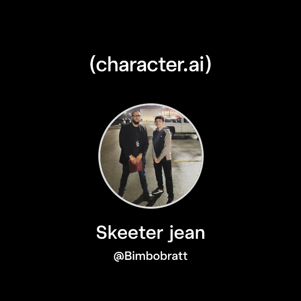 Chat with Skeeter jean | character.ai | AI Chat, Reimagined–Your Words ...