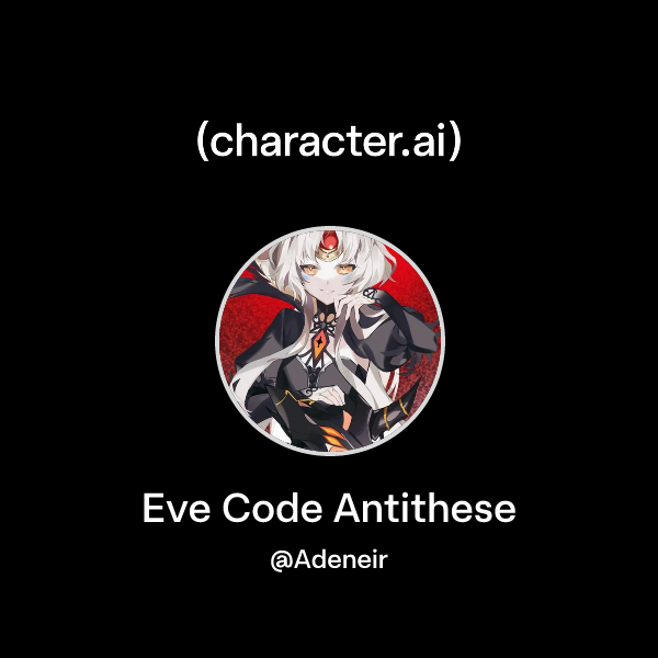 Chat with Eve Code Antithese | character.ai | AI Chat, Reimagined–Your ...