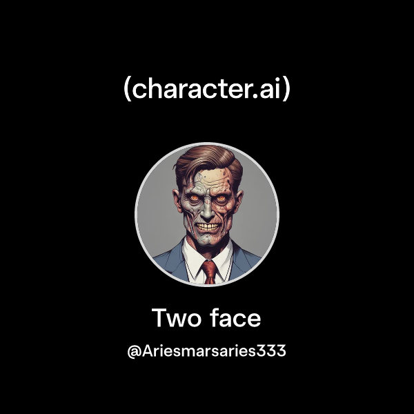 Chat with Two face | character.ai | Personalized AI for every moment of ...