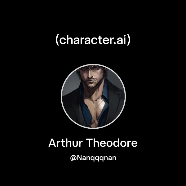 Chat with Arthur Theodore | character.ai | AI Chat, Reimagined–Your ...