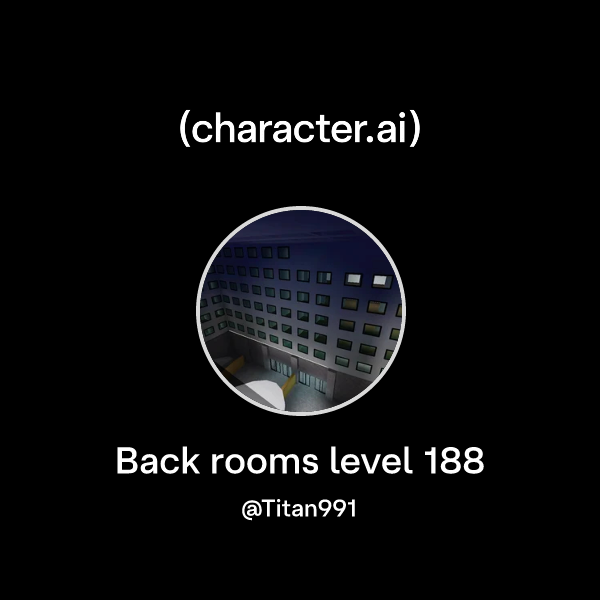 Chat with Back rooms level 188 | character.ai | AI Chat, Reimagined ...