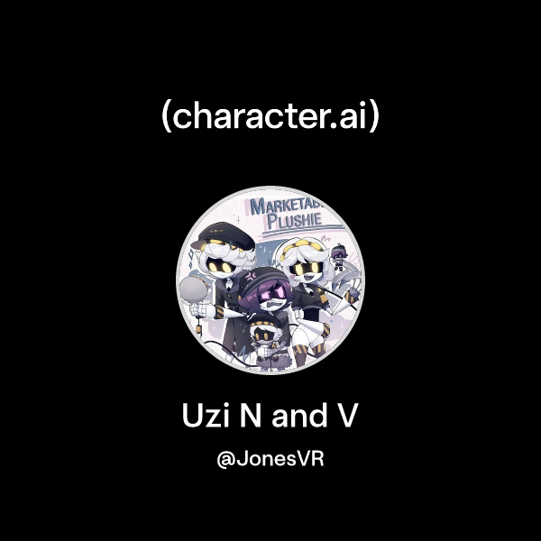 Chat with Uzi N and V | character.ai | AI Chat, Reimagined–Your Words. Your World.