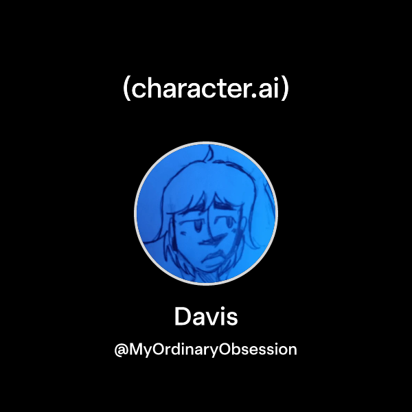 Chat with Davis | character.ai | Personalized AI for every moment of ...
