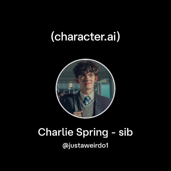 Chat with Charlie Spring - sib | character.ai | AI Chat, Reimagined ...