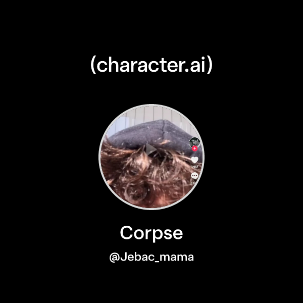 Chat with Corpse | character.ai | AI Chat, Reimagined–Your Words. Your ...