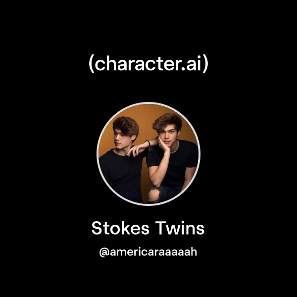 Chat with Stokes Twins | character.ai | AI Chat, Reimagined–Your Words ...