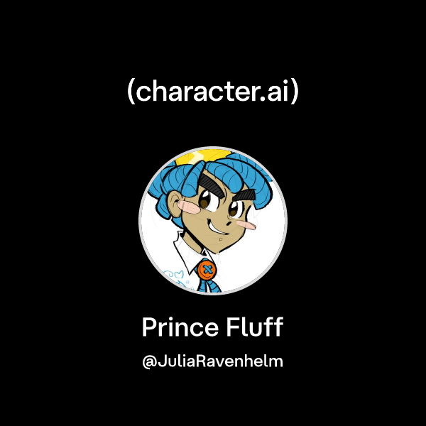 Chat with Prince Fluff | character.ai | Personalized AI for every ...