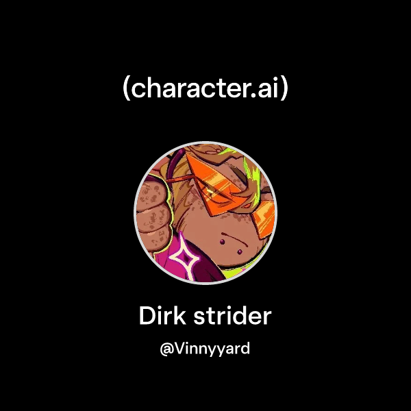 Chat with Dirk strider | character.ai | Personalized AI for every ...